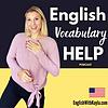 Listen to English Vocabulary Help Podcast