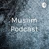 استمع إلى بودكاست Muslim Podcast