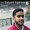 Слухайте подкаст The Satyam Agarwal Show