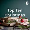 Listen to Top Ten Christmas LIst Podcast