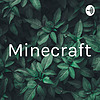 Listen to Minecraft Podcast