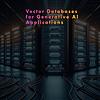 Listen to Vector Databases for Generative AI Podcast