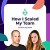 Слухайте подкаст How I Scaled My Team