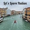 Listen to Let's Learn Italian Podcast