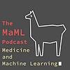 Слухайте подкаст The MaML Podcast - Medicine & Machine Learning