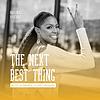 Слухайте подкаст The Next Best Thing