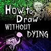 Слухайте подкаст How to Draw Without Dying