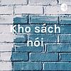Слухайте подкаст Kho sách nói