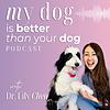 Escucha My Dog Is Better Than Your Dog Podcast