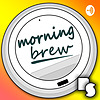 Listen to Morning Brew Podcast