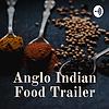 Listen to Anglo Indian Food Trailer Podcast