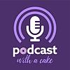 استمع إلى بودكاست Podcast with a Cake