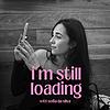 استمع إلى بودكاست I'm Still Loading