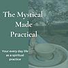 Слухайте подкаст The Mystical Made Practical