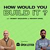 Listen to How would you build it? Podcast