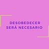 استمع إلى بودكاست Desobedecer será necesario