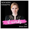 Слухайте подкаст It works - New Work Konzepte mit Alissa Stein