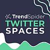 Слухайте подкаст TrendSpider Twitter Spaces