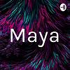 Escucha Maya Podcast