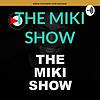 Слухайте подкаст THE MIKI SHOW