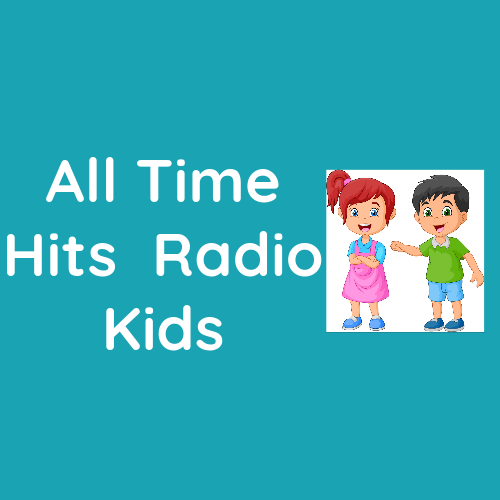 All Time Hits Radio Kids, listen live